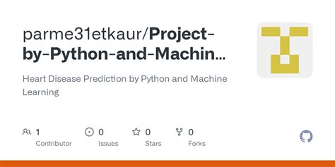 Github Parme Etkaur Project By Python And Machine Learning Heart Disease Prediction By