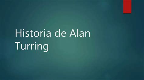 Historia De Alan Turring Pptx