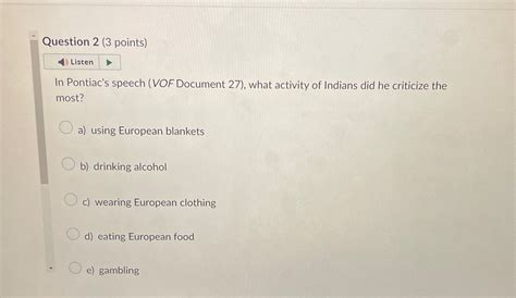 Solved Question 2 3 ﻿pointslistenin Pontiacs Speech Vof