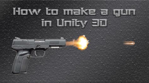 How To Make A Gun In Unity Youtube