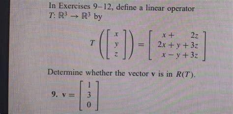 Solved In Exercises 9 12 Define A Linear Operator Tr3→r3
