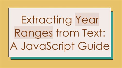 extracting year ranges from text a javascript guide youtube