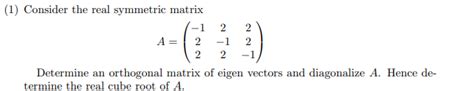Solved 1 Consider The Real Symmetric Matrix