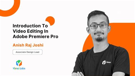 Yarsa Labs On Linkedin Video Editing In Adobe Premiere Pro Yarsa Devblog
