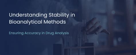 Stability Assessments In Bioanalytical Method Validation