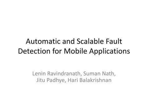 PPT Automatic And Scalable Fault Detection For Mobile Applications