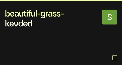 Beautiful Grass Kevded Codesandbox Beautiful Grass Kevded Codesandbox