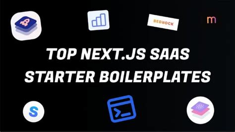 Nextjs Saas Starter Boilerplates To Launch Your Next Project Faster