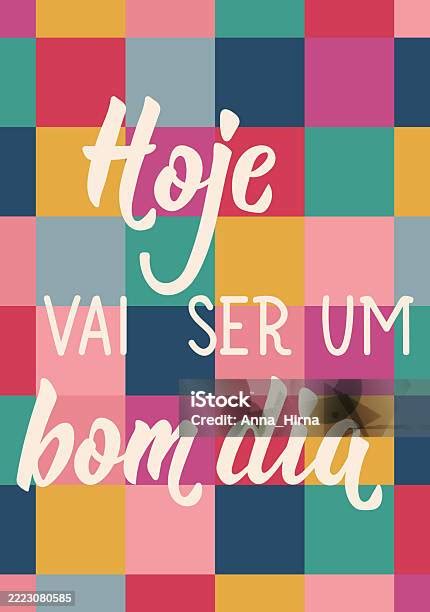 포르투갈어 번역 오늘은 좋은 날이 될 것입니다 손으로 그린 글자가 있는 인사말 카드 격언에 대한 스톡 벡터 아트 및 기타 이미지 격언 긍정적인 감정 표현 낮 Istock