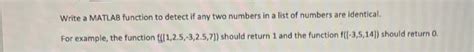 Solved Write A MATLAB Function To Detect If Any Two Numbers Chegg