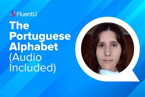 The Portuguese Alphabet Audio Included Fluentu