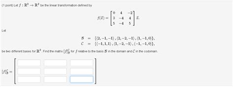 Solved Point Let F R R Be The Linear Transformation Chegg Com