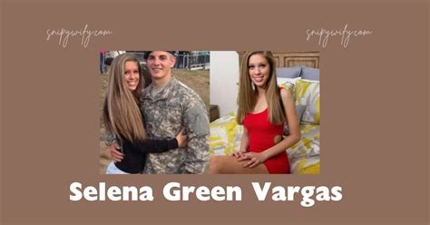 Selena Green Vargas The Untold Story Of Mystery And Fame