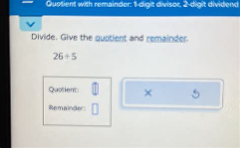 Solved Quotient With Remainder 1 Digit Divisor 2 Digit Dividend