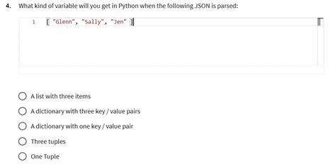 4 What Kind Of Variable Will You Get In Python When The Following Json Is Parsed 1 Glenn Sally