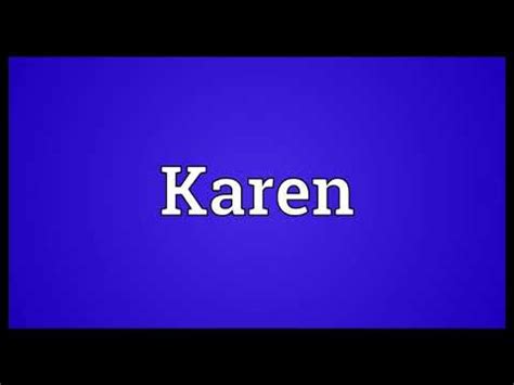 10 KAREN WHAT DOES KAREN MEAN AMERICAN SLANG TIẾNG LÓNG ANH MỸ