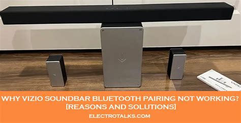 8 Reasons For Vizio Soundbar Bluetooth Pairing Not Working