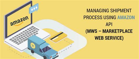 Managing Shipment Process Using Amazon Api Mws Marketplace Web Service