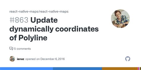 Update Dynamically Coordinates Of Polyline · Issue 863 · React Native