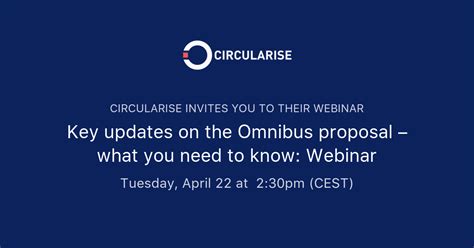 Key Updates On The Omnibus Proposal What You Need To Know Webinar Circularise