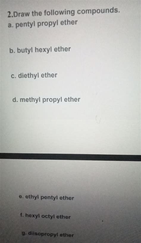 2 Draw The Following Compounds A Pentyl Propyl Etherb Butyl Hexyl Eth
