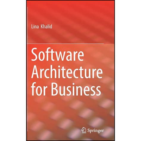 قیمت و خرید کتاب Software Architecture For Business اثر Lina Khalid انتشارات Springer