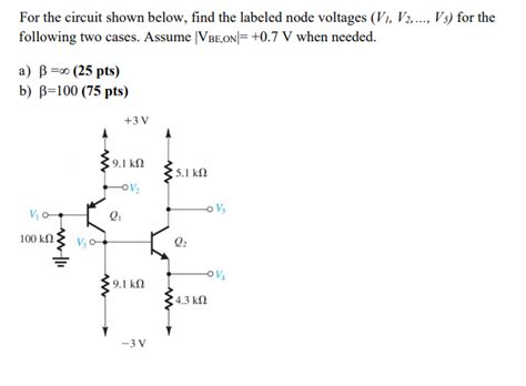 Solved For The Circuit Shown Below Find The Labeled Node