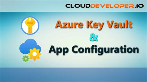 Azure Key Vault With App Configuration Introduction Tutorial 0055
