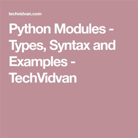 Python Modules Types Syntax And Examples Techvidvan Syntax Python Example