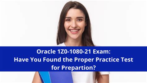 Optimize Your Oracle 1z0 1080 21 Exam Prep With Practice Tests