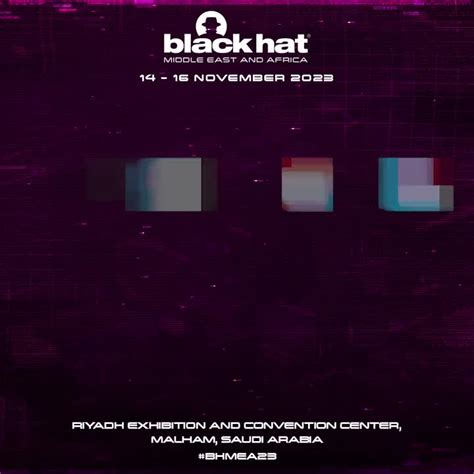 Black Hat Mea On Linkedin Cybersecurity Infosec Ksa Cybercrime Hackingevent Hackers…