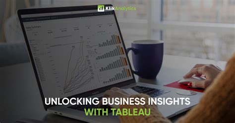 Tableau Unleashing Business Insights Klik Analytics