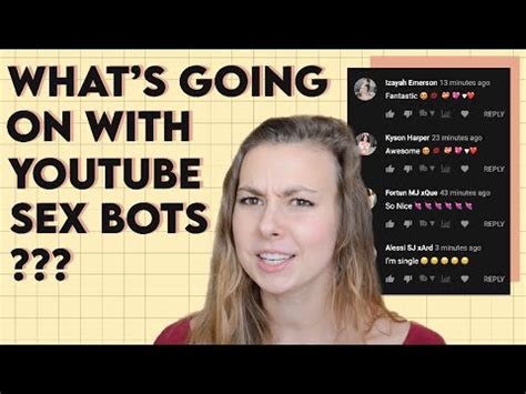 Exposing The Scam Of YouTube Sex Bots Comments With Investigative Journalism It S A Wild Trip