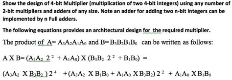 Solved Show The Design Of Bit Multiplier Multiplication Chegg Com