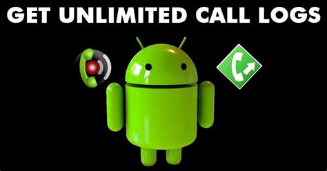 5 Best Apps To Get Unlimited Call Log On Android Device