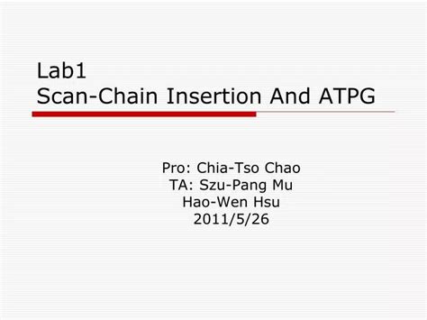 Ppt Lab1 Scan Chain Insertion And Atpg Powerpoint Presentation Free