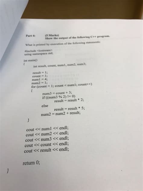 Solved Part 4 5 Marks Show The Output Of The Following