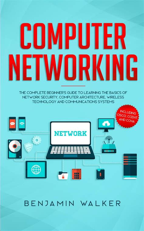 computer networking the complete beginner s guide to learning the