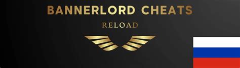 Bannerlord Cheats Reload Russian Translation At Mount And Blade Ii Bannerlord Nexus Mods And