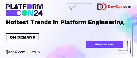 Hottest Trends In Platform Engineering Techstrong Learning