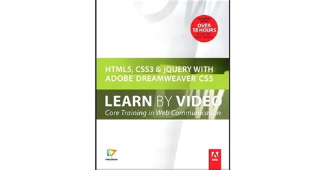 html5 css3 and jquery with adobe dreamweaver cs5 5 learn by video[video]