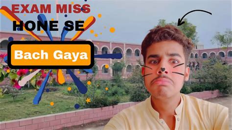 Exam Miss Hone Se Bach Gaya😱🤯 Youtube