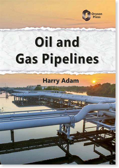 Oil Gas Pipelines Oryson Press