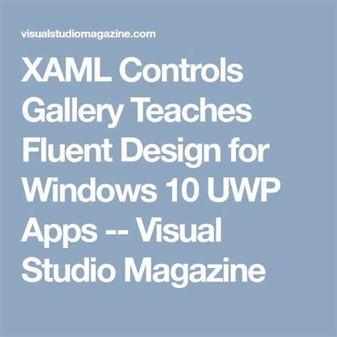 Xaml Controls Gallery Teaches Fluent Design For Windows 10 Uwp Apps