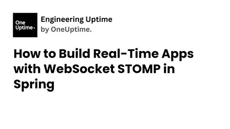 How To Build Real Time Apps With Websocket Stomp In Spring