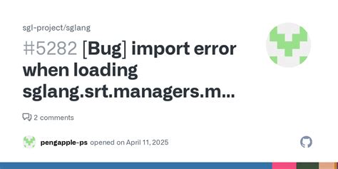 Bug Import Error When Loading Sglangsrtmanagersmultimodal