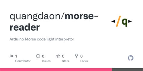 Github Quangdaon Morse Reader Arduino Morse Code Light Interpretor