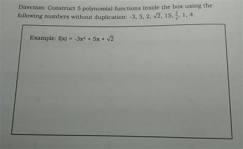 solved direction construct 5 polynomial functions inside the box using the following numbers