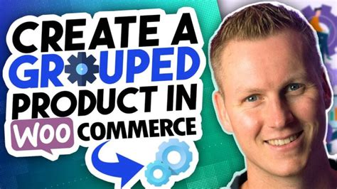Create A Grouped Product In WooCommerce CCETA