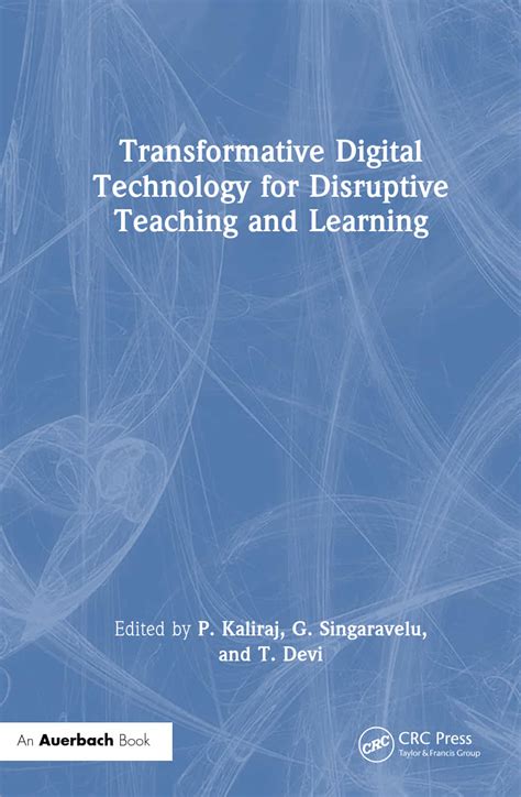Transformative Digital Technology For Disruptive Teaching And Learning Softarchive